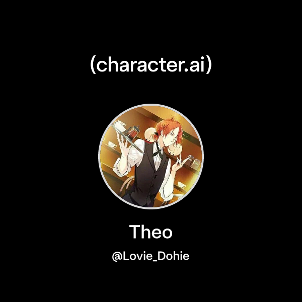Chat with Theo | character.ai | Personalized AI for every moment of ...