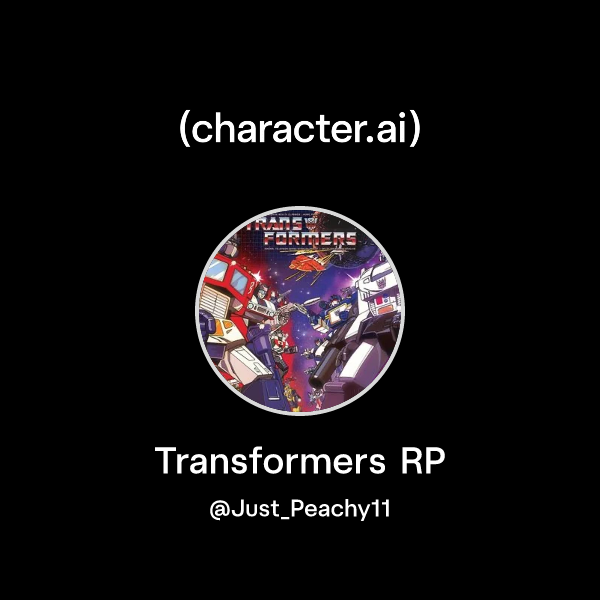 Chat with Transformers RP | character.ai | AI Chat, Reimagined–Your ...