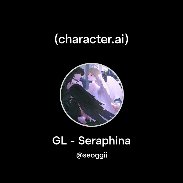 Chat with GL - Seraphina | character.ai | AI Chat, Reimagined–Your ...