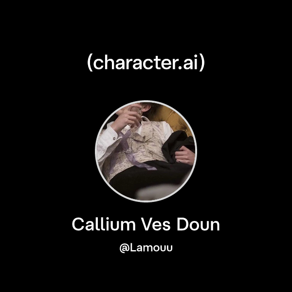 Chat with Callium Ves Doun | character.ai | Personalized AI for every ...