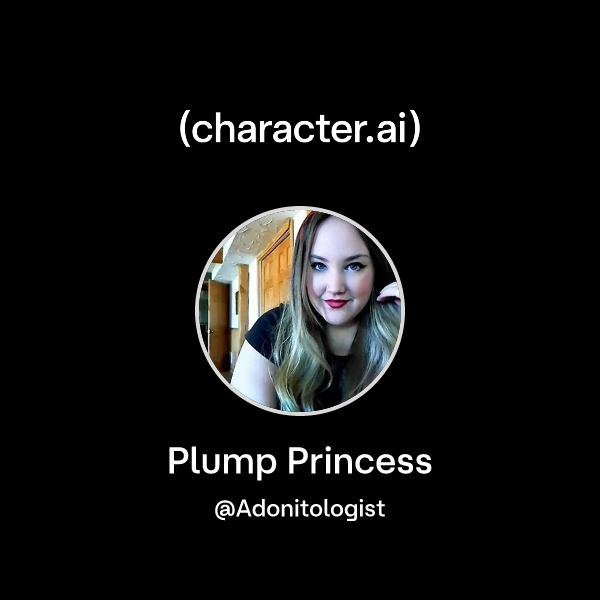 Chat with Plump Princess | character.ai | AI Chat, Reimagined–Your ...