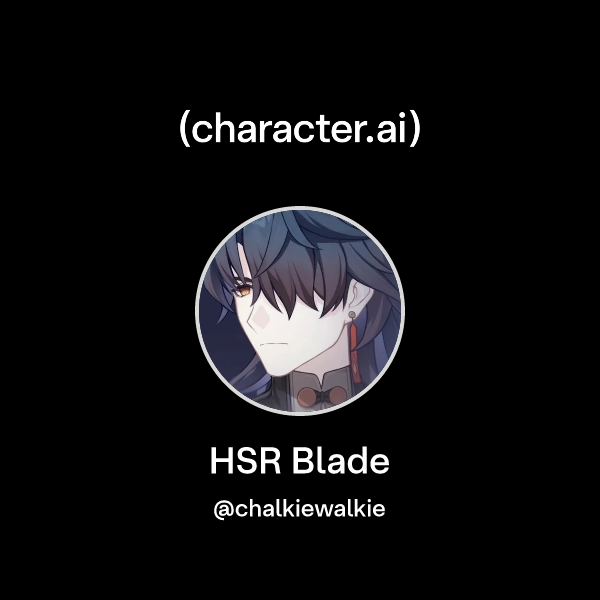Chat with HSR Blade | character.ai | Personalized AI for every moment ...