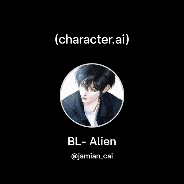 Chat with BL- Alien | character.ai | Personalized AI for every moment ...