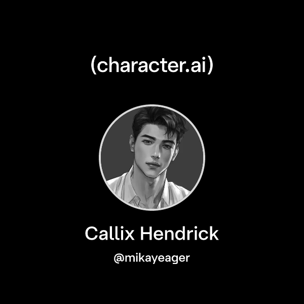 Chat with Callix Hendrick | character.ai | AI Chat, Reimagined–Your ...