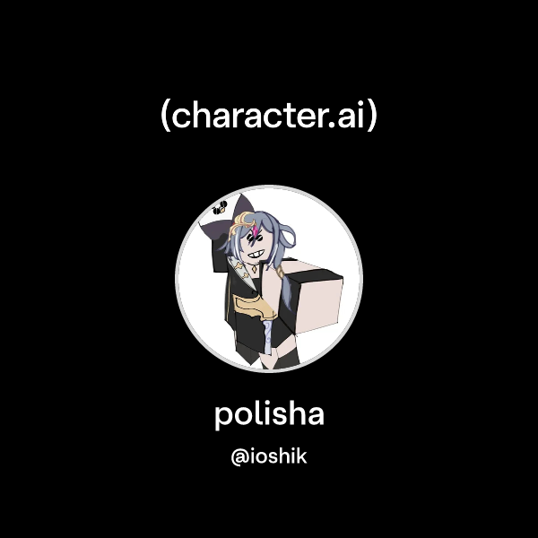 Chat with polisha | character.ai | AI Chat, Reimagined–Your Words. Your ...