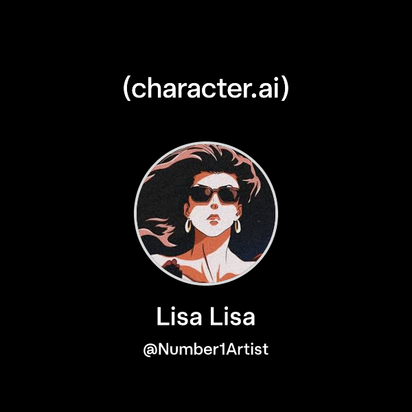 Chat with Lisa Lisa | character.ai | AI Chat, Reimagined–Your Words ...