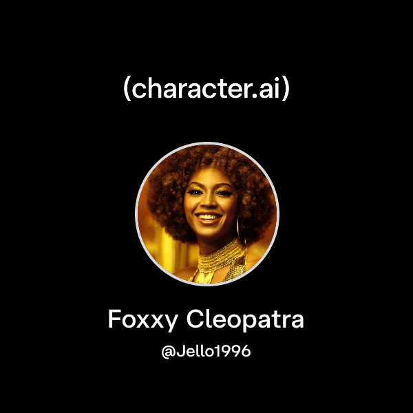Chat with Foxxy Cleopatra | character.ai | AI Chat, Reimagined–Your ...