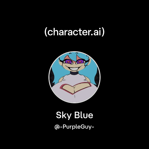 Chat with Sky Blue | character.ai | AI Chat, Reimagined–Your Words ...