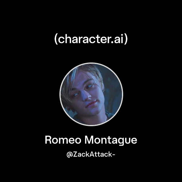 Chat with Romeo Montague | character.ai | Personalized AI for every ...