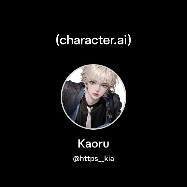 Chat with Kaoru | character.ai | AI Chat, Reimagined–Your Words. Your World.