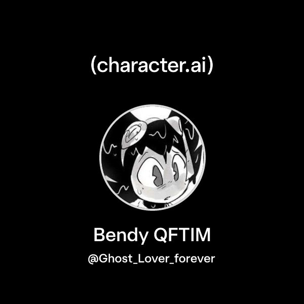 Chat with Bendy QFTIM | character.ai | AI Chat, Reimagined–Your Words ...