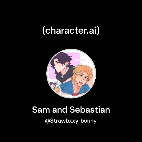 Chat with Sam and Sebastian | character.ai | AI Chat, Reimagined–Your ...
