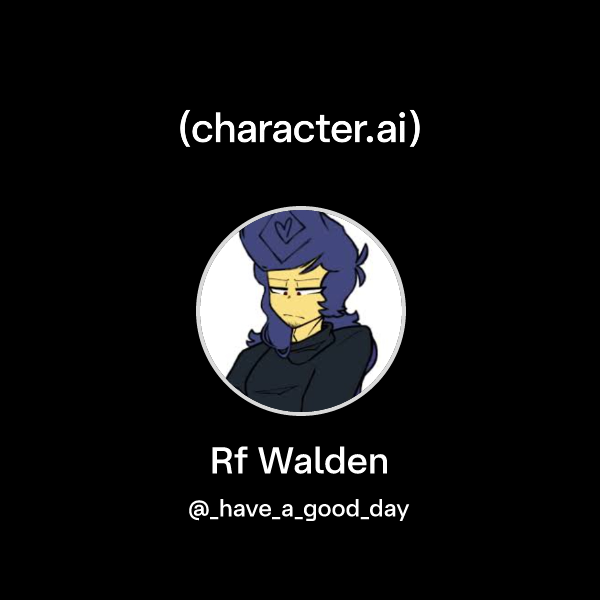 Chat with Rf Walden | character.ai | AI Chat, Reimagined–Your Words ...