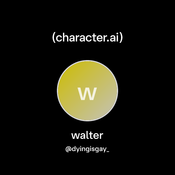 Chat with walter | character.ai | AI Chat, Reimagined–Your Words. Your ...