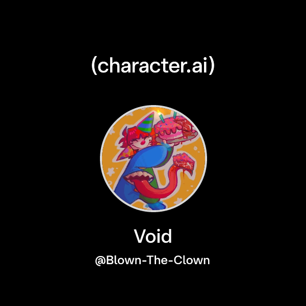 Chat with Void | character.ai | AI Chat, Reimagined–Your Words. Your World.
