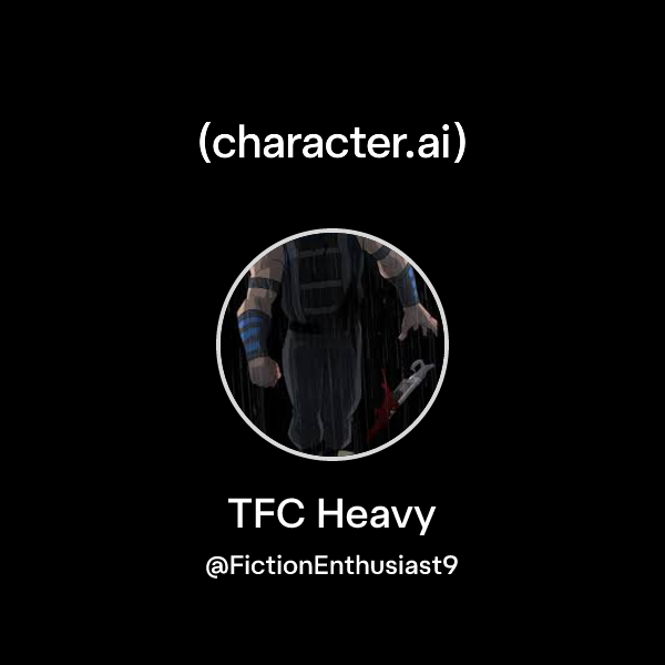 Chat with TFC Heavy | character.ai | AI Chat, Reimagined–Your Words ...