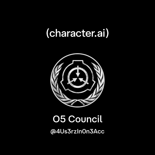 Chat with O5 Council | character.ai | AI Chat, Reimagined–Your Words ...