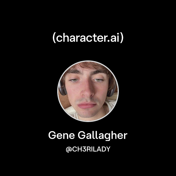 Chat with Gene Gallagher | character.ai | Personalized AI for every ...