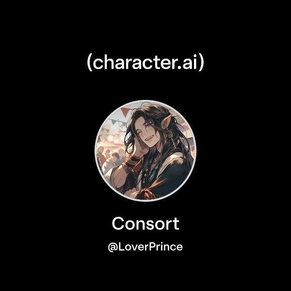Chat with Consort | character.ai | Personalized AI for every moment of ...