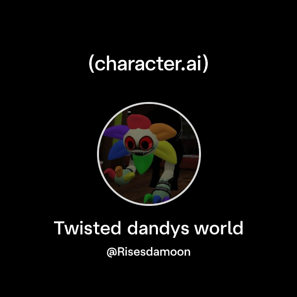 Chat with Twisted dandys world | character.ai | AI Chat, Reimagined ...