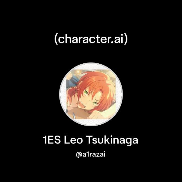 Chat with 1ES Leo Tsukinaga | character.ai | AI Chat, Reimagined–Your ...