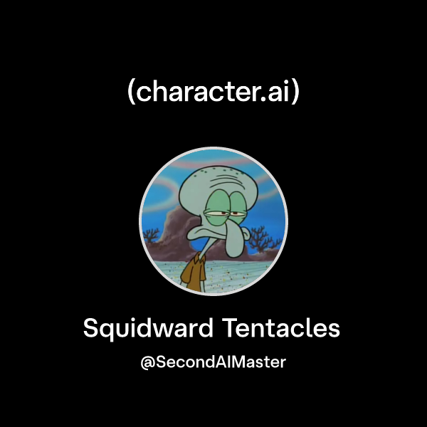 Chat with Squidward Tentacles | character.ai | AI Chat, Reimagined–Your Words. Your World.
