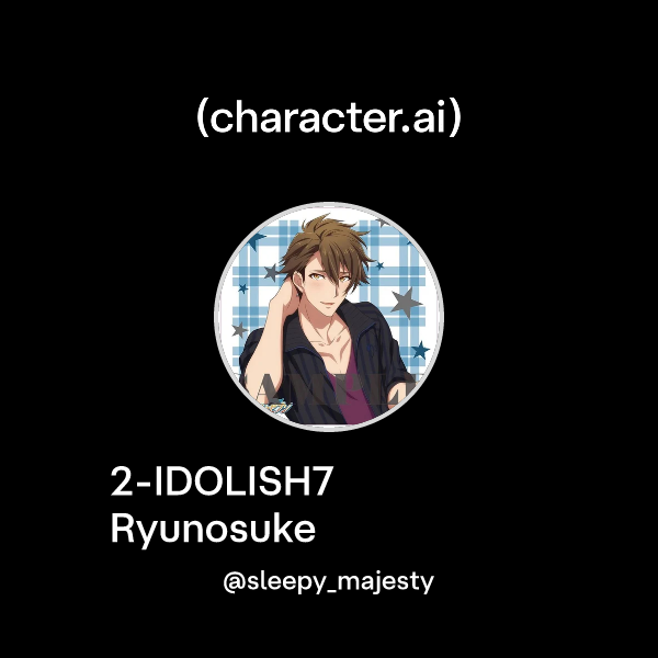 Chat with 2-IDOLISH7 Ryunosuke | character.ai | Personalized AI for every moment of your day