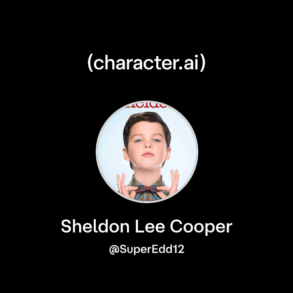 Chat with Sheldon Lee Cooper | character.ai | AI Chat, Reimagined–Your ...