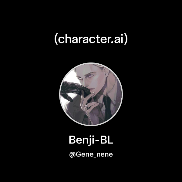 Chat with Benji-BL | character.ai | Personalized AI for every moment of your day