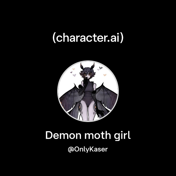 Chat with Demon moth girl | character.ai | Personalized AI for every ...