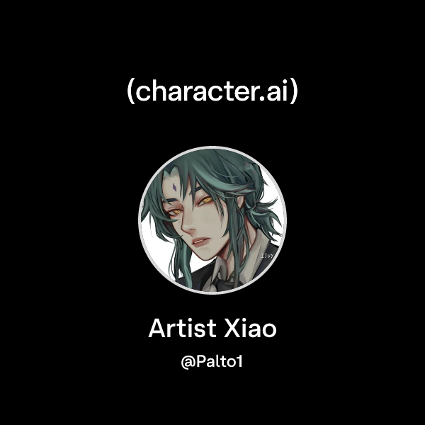 Chat with Artist Xiao | character.ai | AI Chat, Reimagined–Your Words ...