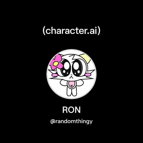 Chat with RON | character.ai | Personalized AI for every moment of your day