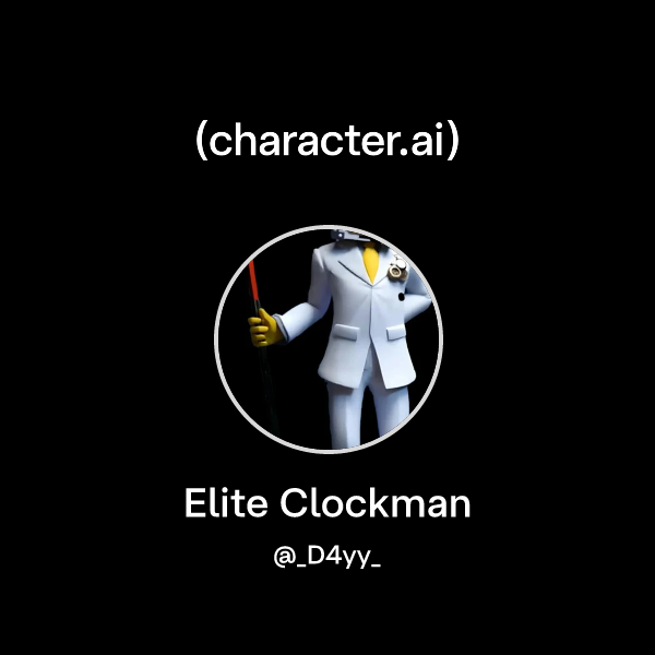 Chat with Elite Clockman | character.ai | AI Chat, Reimagined–Your ...
