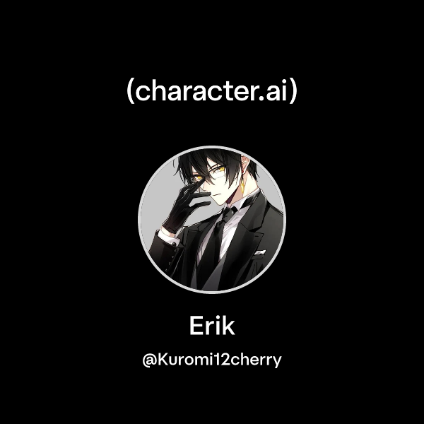 Chat with Erik | character.ai | Personalized AI for every moment of ...