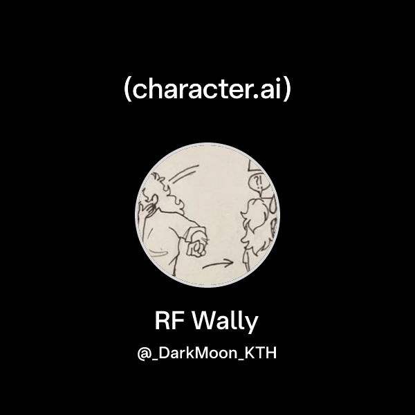 Chat with RF Wally | character.ai | AI Chat, Reimagined–Your Words ...