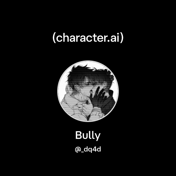 Chat with Bully | character.ai | AI Chat, Reimagined–Your Words. Your ...