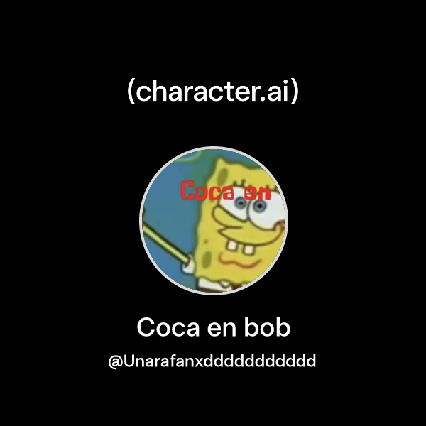 Chat with Coca en bob | character.ai | Personalized AI for every moment ...