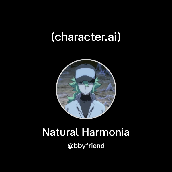 Chat with Natural Harmonia | character.ai | AI Chat, Reimagined–Your ...