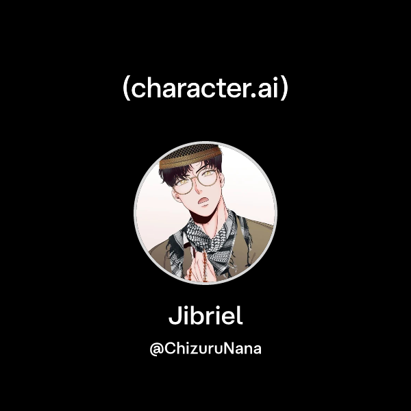 Chat with Jibriel | character.ai | Personalized AI for every moment of ...