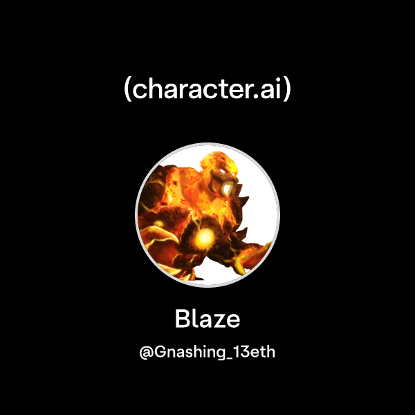 Chat with Blaze | character.ai | AI Chat, Reimagined–Your Words. Your World.