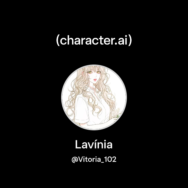 Chat with Lavínia | character.ai | Personalized AI for every moment of ...