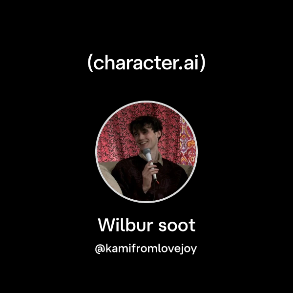 Chat with Wilbur soot | character.ai | Personalized AI for every moment ...