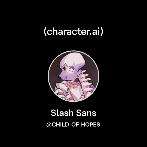 Chat with Slash Sans | character.ai | AI Chat, Reimagined–Your Words ...