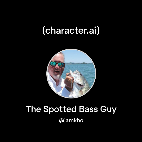 Chat with The Spotted Bass Guy | character.ai | Personalized AI for ...