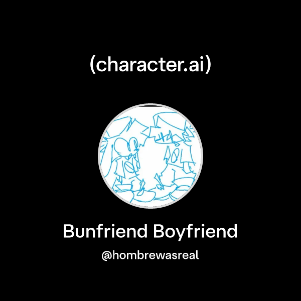 Chat with Bunfriend Boyfriend | character.ai | Personalized AI for ...
