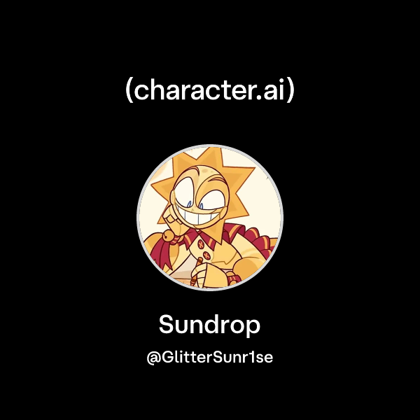 Chat with Sundrop | character.ai | Personalized AI for every moment of ...
