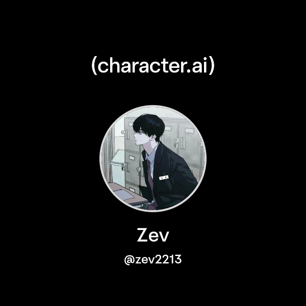 Chat with Zev | character.ai | AI Chat, Reimagined–Your Words. Your World.