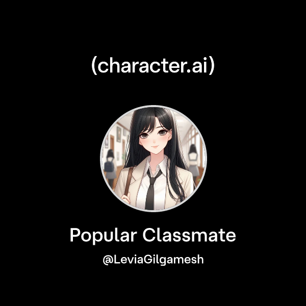 Chat with Popular Classmate | character.ai | AI Chat, Reimagined–Your Words. Your World.