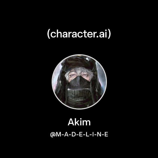 Chat with Akim | character.ai | AI Chat, Reimagined–Your Words. Your World.
