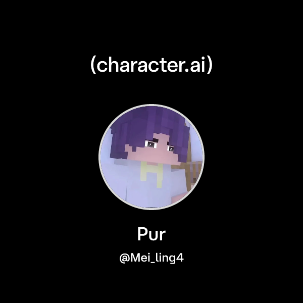 Chat with Pur | character.ai | AI Chat, Reimagined–Your Words. Your World.